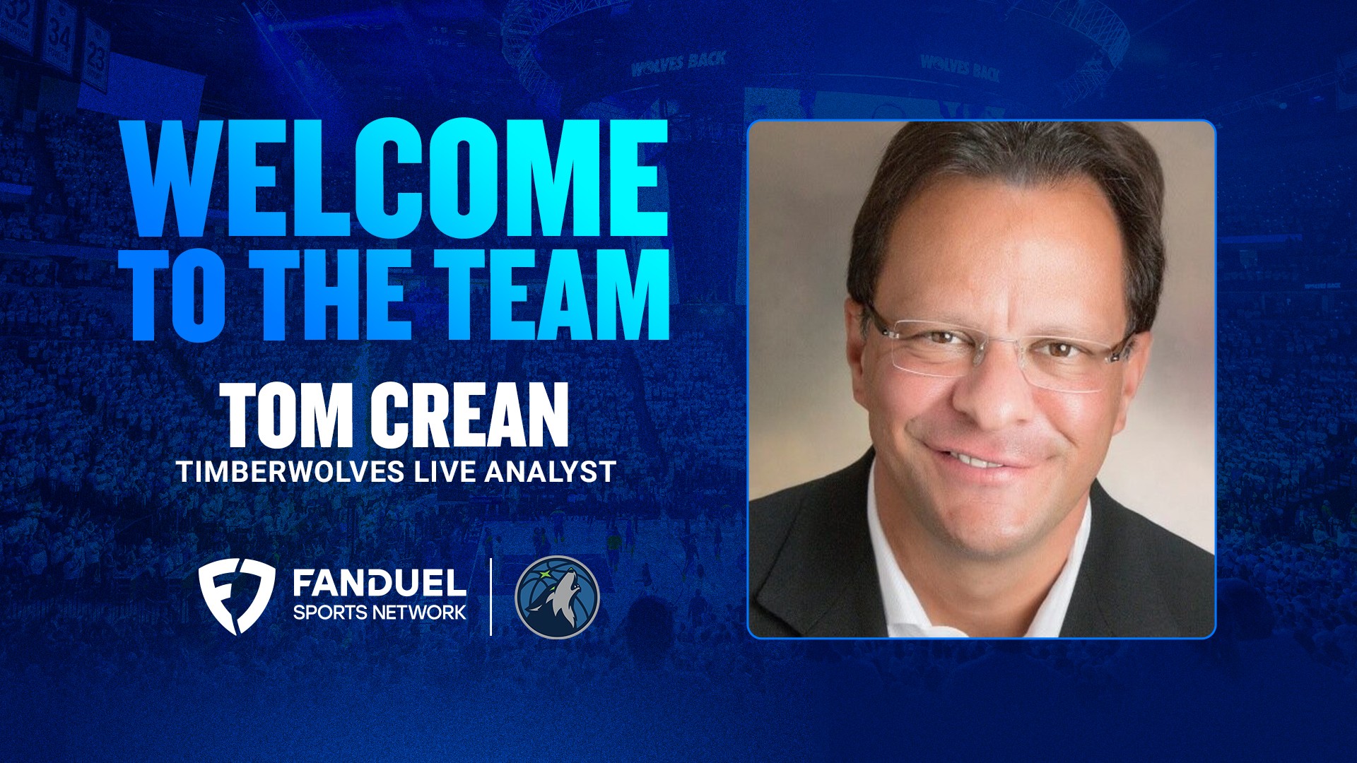 10/15/25 - FANDUEL SPORTS NETWORK WELCOMES TOM CREAN TO TIMBERWOLVES ...
